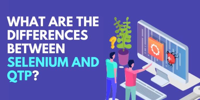 What are the Differences Between Selenium and QTP What are the Differences Between Selenium and QTP